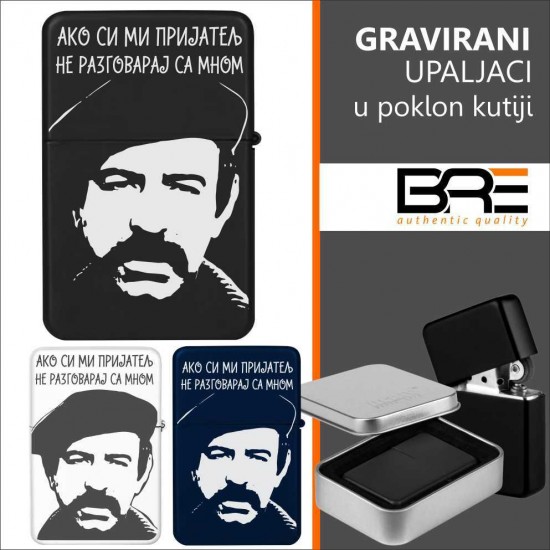 Gravirani Upaljač Ako Si Mi Prijatelj | Majice BRE - Internet prodavnica